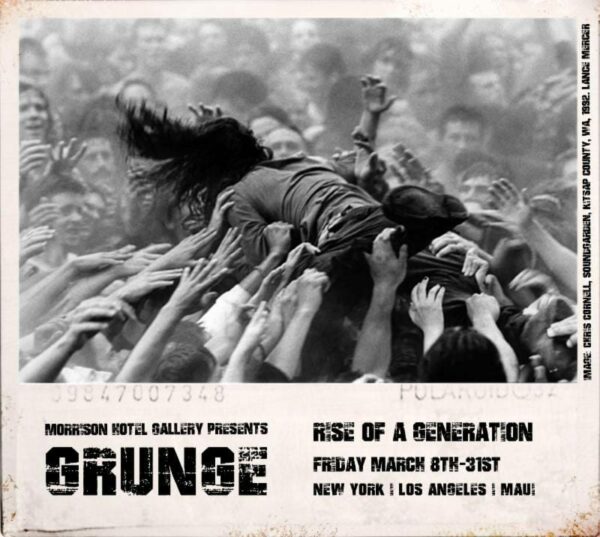 “Grunge-The Rise of a Generation” exhibit in NYC, LA and Maui at ...