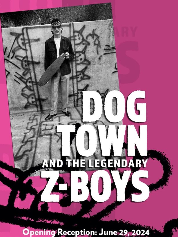 Dogtown and the Legendary Z-Boys at the California Heritage Museum ...